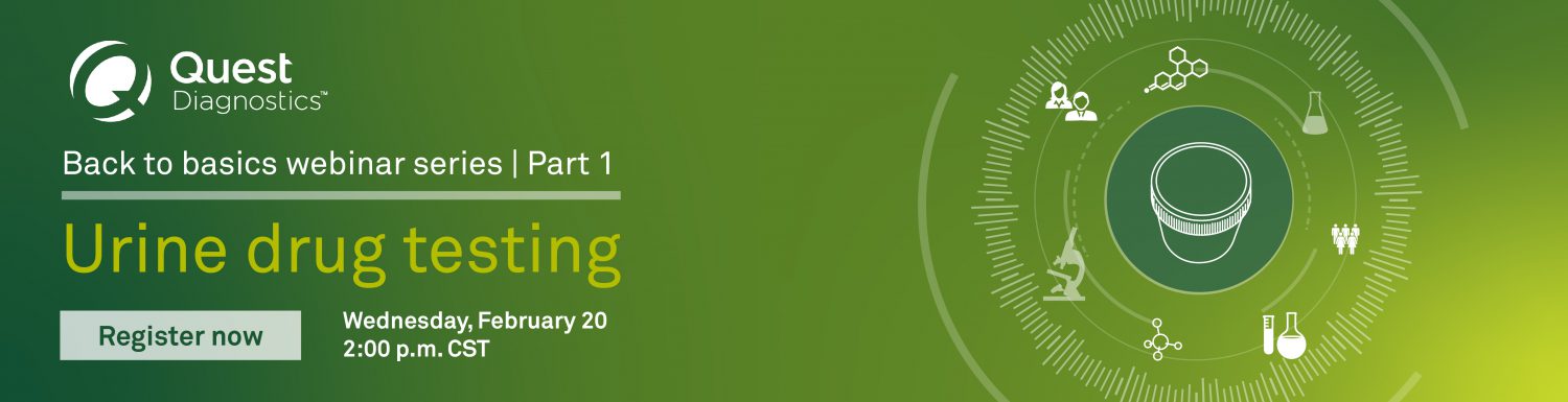 Back to basics webinar series: urine drug testing | Quest Diagnostics